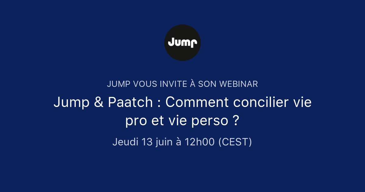 Jump & Paatch : Comment concilier vie pro et vie perso ? | Jump