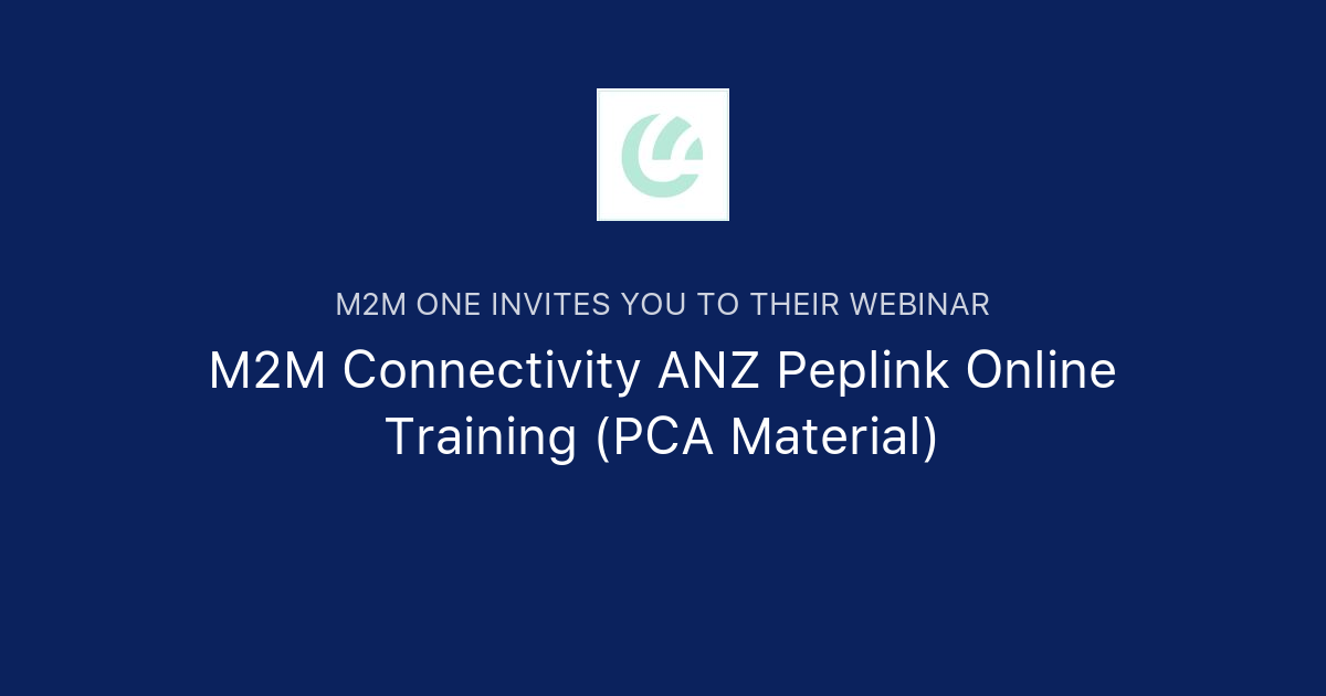 M2M Connectivity ANZ Peplink Online Training (PCA Material) | M2M One