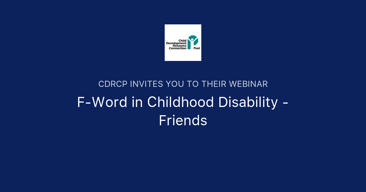 F-Word in Childhood Disability - Friends | CDRCP