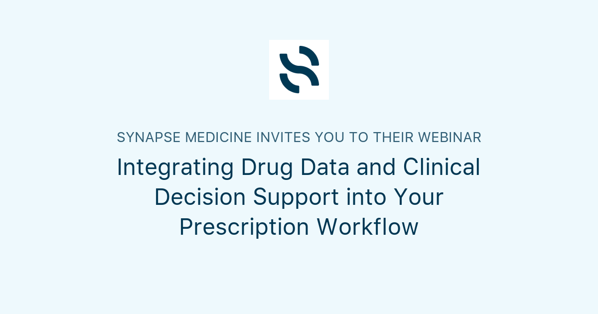 Integrating Drug Data And Clinical Decision Support Into Your Prescription Workflow Synapse