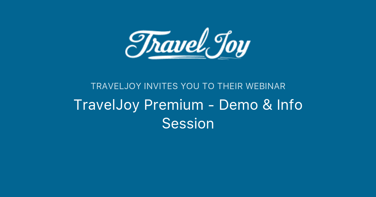 TravelJoy Premium - Demo & Info Session | TravelJoy