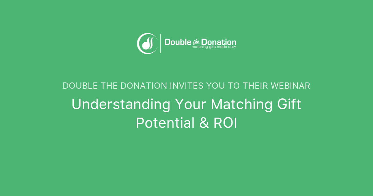 Understanding Your Matching Gift Potential & ROI | Double the Donation