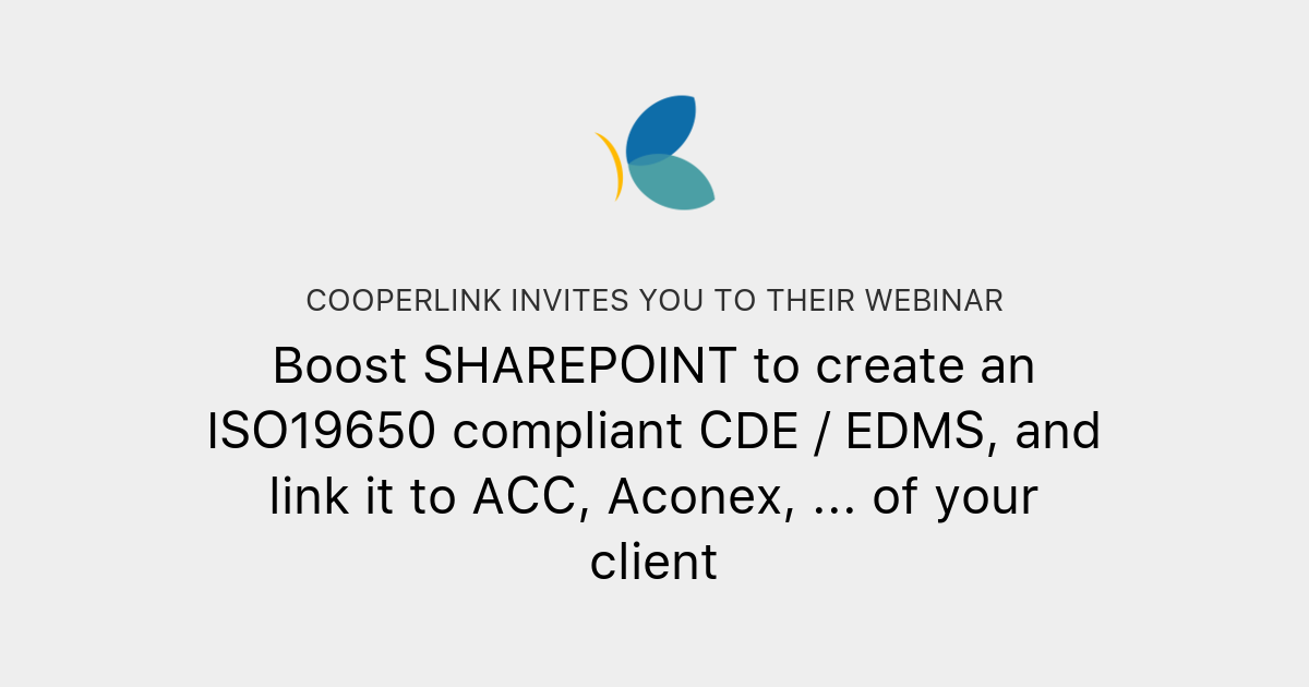 Boost SHAREPOINT to create an ISO19650 compliant CDE / EDMS, and link it to ACC, Aconex, ... of ...