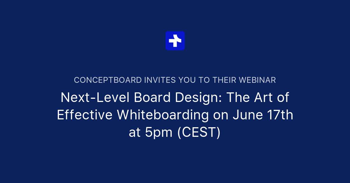 Next-Level Board Design: The Art of Effective Whiteboarding on June ...