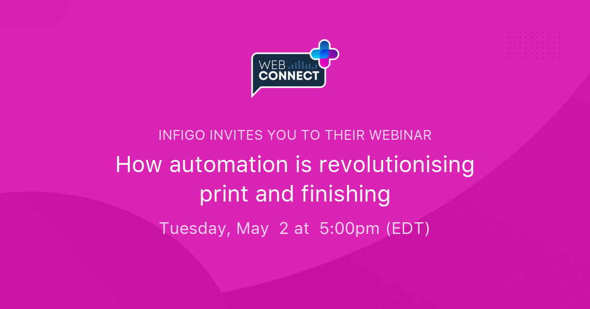 How automation is revolutionising print and finishing | Infigo