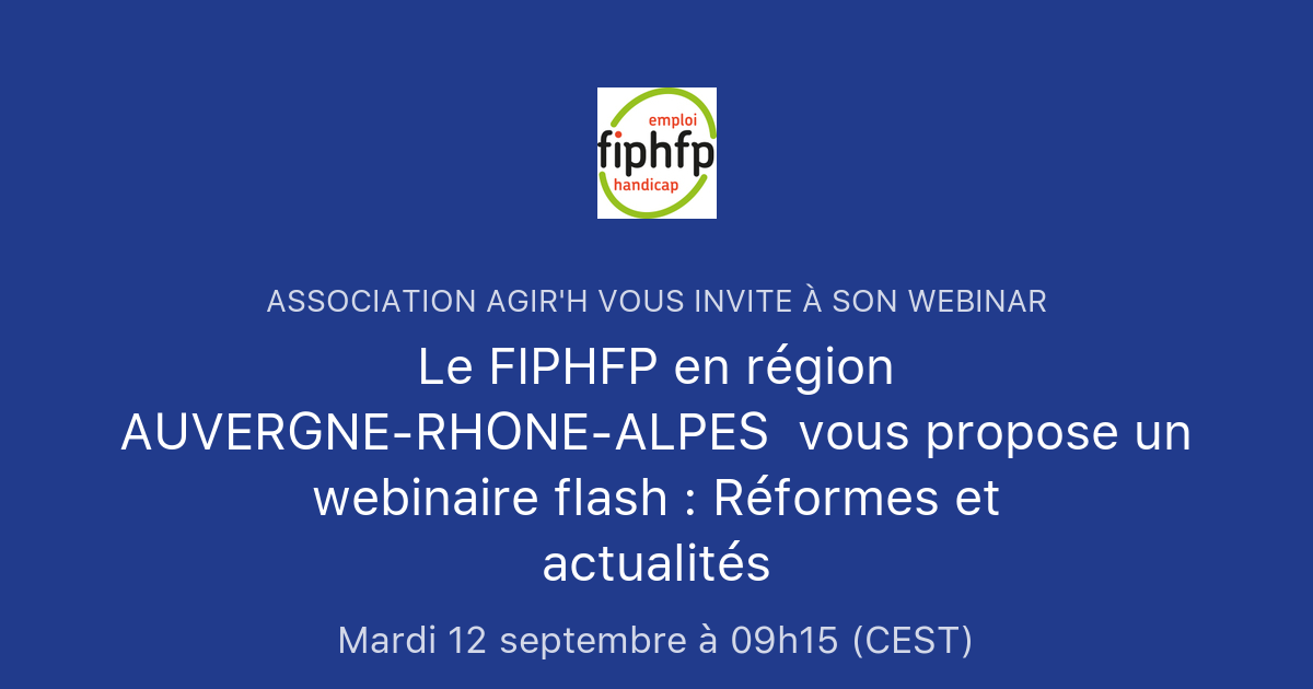 Le FIPHFP en région AUVERGNE-RHONE-ALPES vous propose un webinaire ...