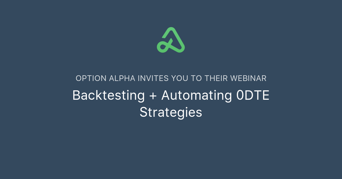 Backtesting + Automating 0DTE Strategies | Option Alpha