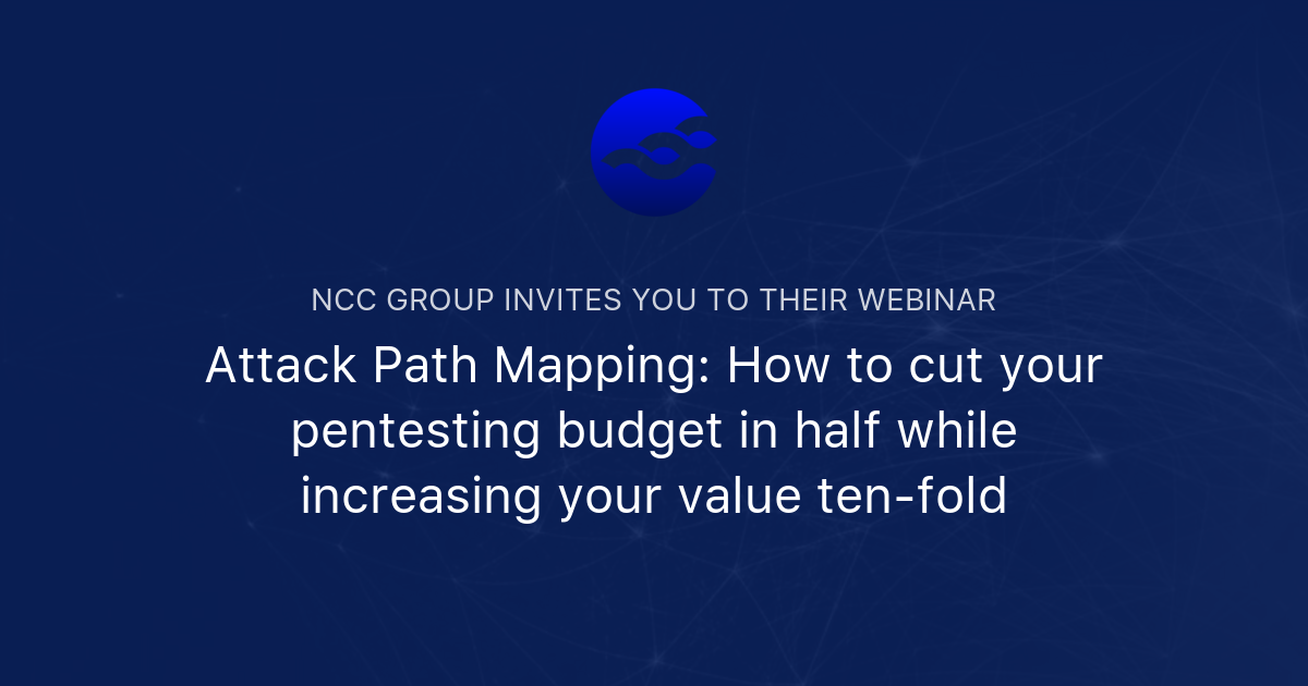 Attack Path Mapping: How to cut your pentesting budget in half while ...