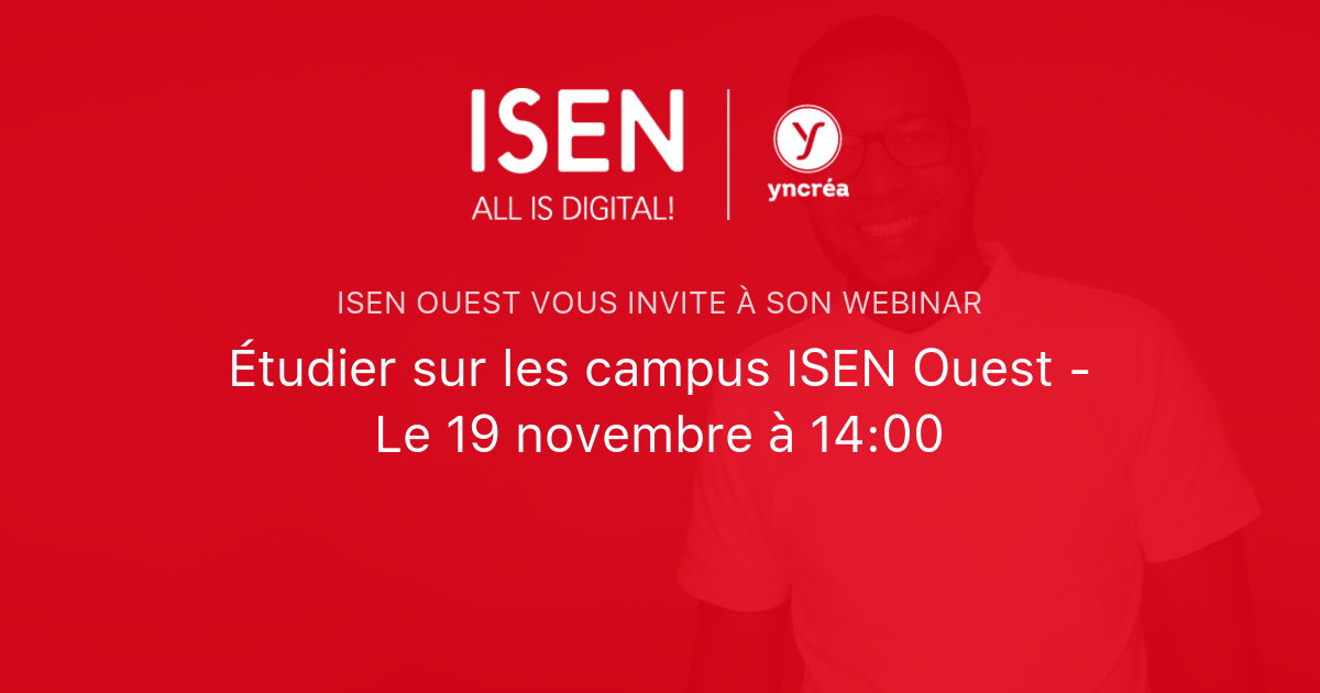 Étudier sur les campus ISEN Ouest - Le 19 novembre à 14:00 | ISEN Ouest