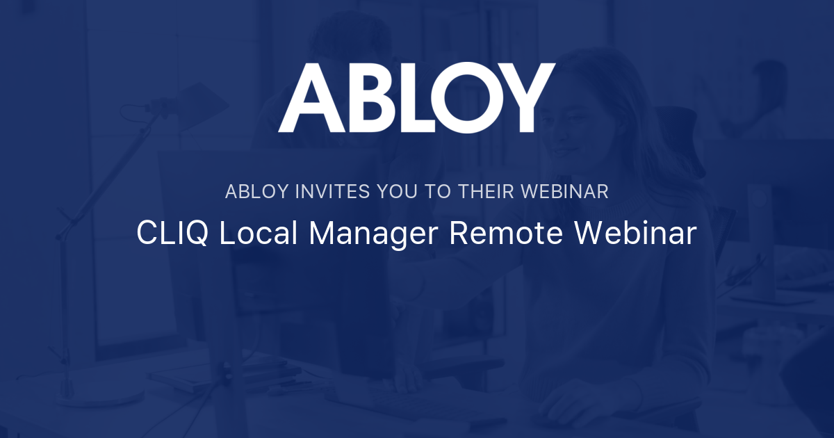CLIQ Local Manager Remote Webinar | ABLOY