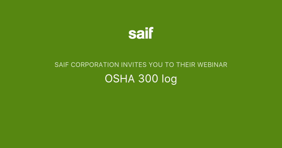 OSHA 300 log | SAIF Corporation