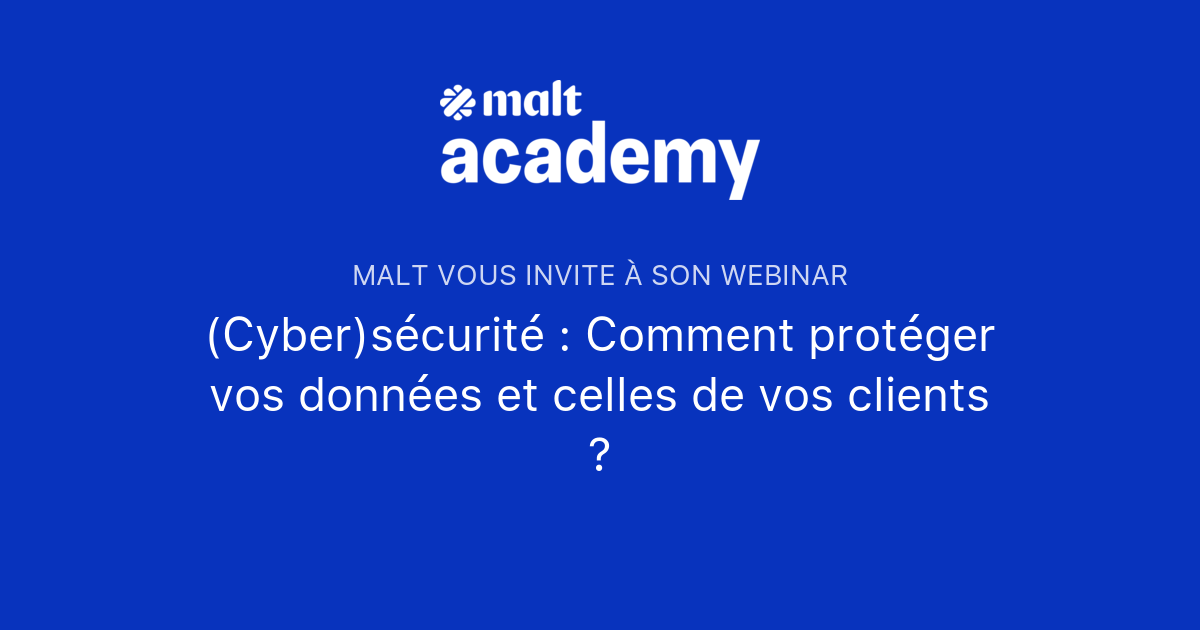 (Cyber)sécurité : Comment protéger vos données et celles de vos clients ...
