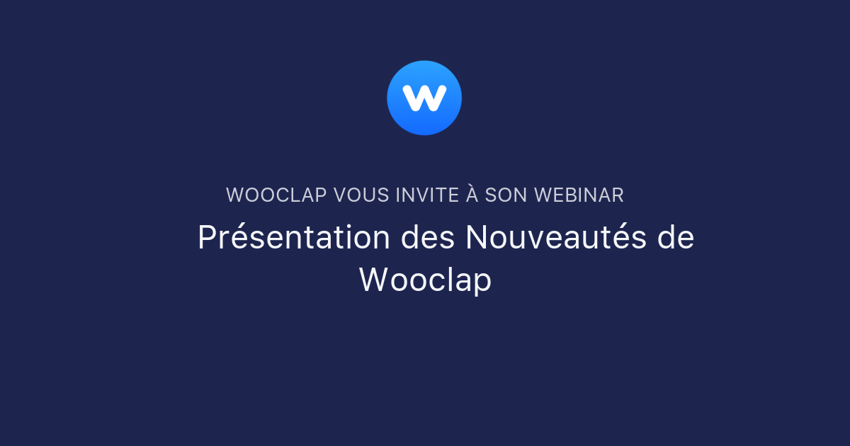 Présentation des Nouveautés de Wooclap | Wooclap