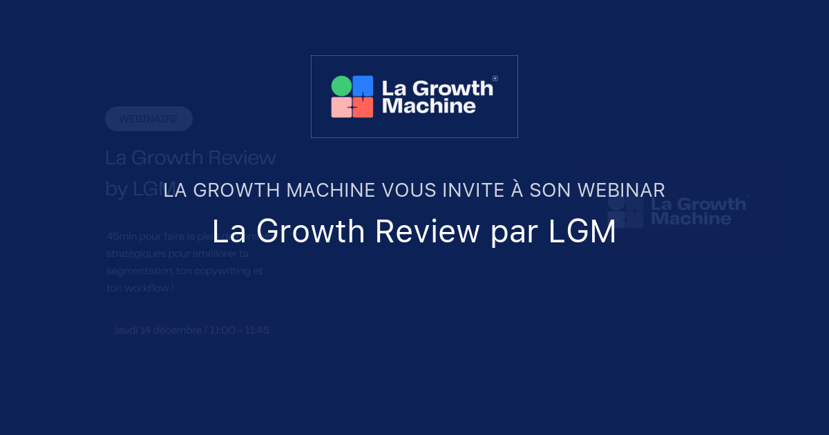 La Growth Review par LGM | La Growth Machine
