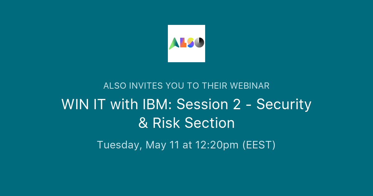 WIN IT with IBM: Session 2 - Security & Risk Section | ALSO