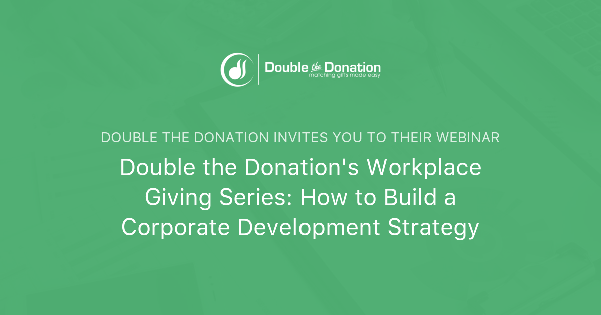Double the Donation's Workplace Giving Series: How to Build a Corporate ...