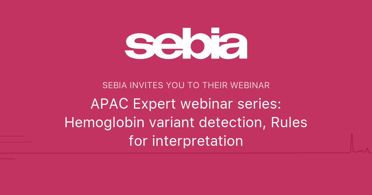 APAC Expert webinar series: Hemoglobin variant detection, Rules for ...