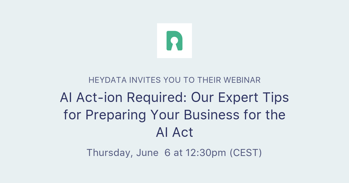 AI Act-ion Required: Our Expert Tips for Preparing Your Business for the AI Act | heyData