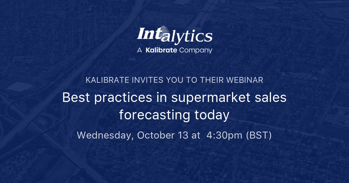 Best practices in supermarket sales forecasting today | Kalibrate