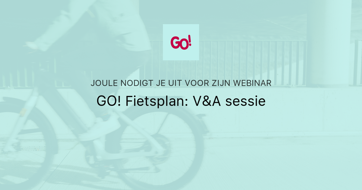 GO! Fietsplan: V&A sessie | Joule