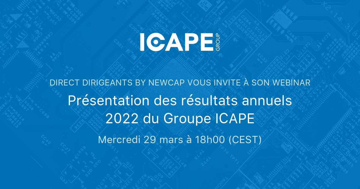 Présentation des résultats annuels 2022 du Groupe ICAPE | Direct ...