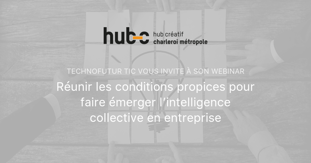 Réunir les conditions propices pour faire émerger l’intelligence collective en entreprise ...
