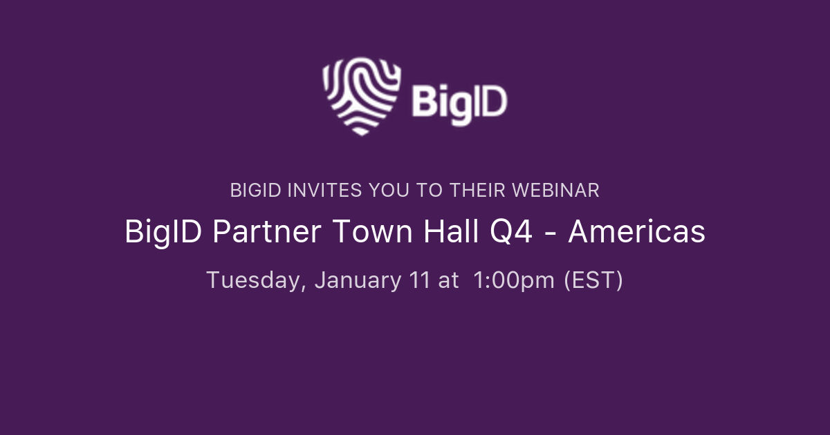 BigID Partner Town Hall Q4 - Americas | BigID