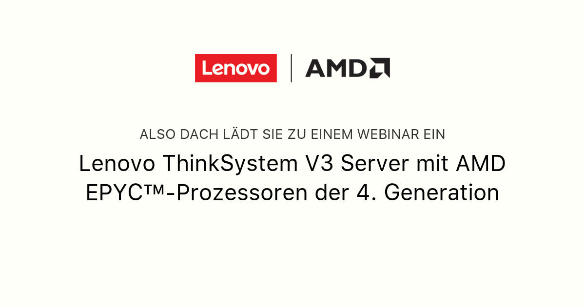 Lenovo ThinkSystem V3 Server mit AMD EPYC™-Prozessoren der 4 ...