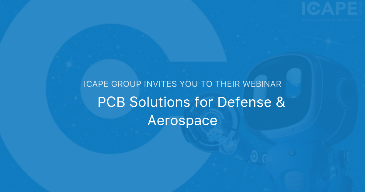 🚀 PCB Solutions for Defense & Aerospace | ICAPE Group