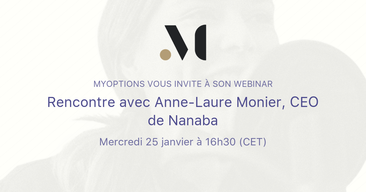 Rencontre avec Anne-Laure Monier, CEO de Nanaba | myOptions