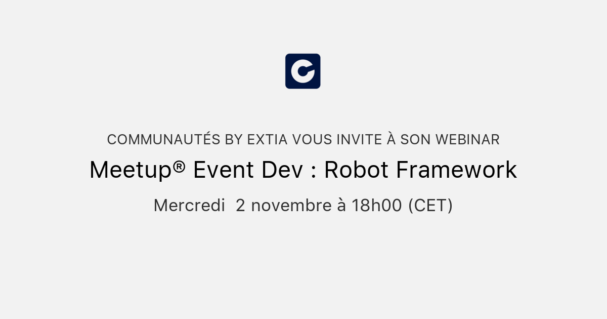 Meetup® Event Dev : Robot Framework | Les Communautés Métiers by Extia