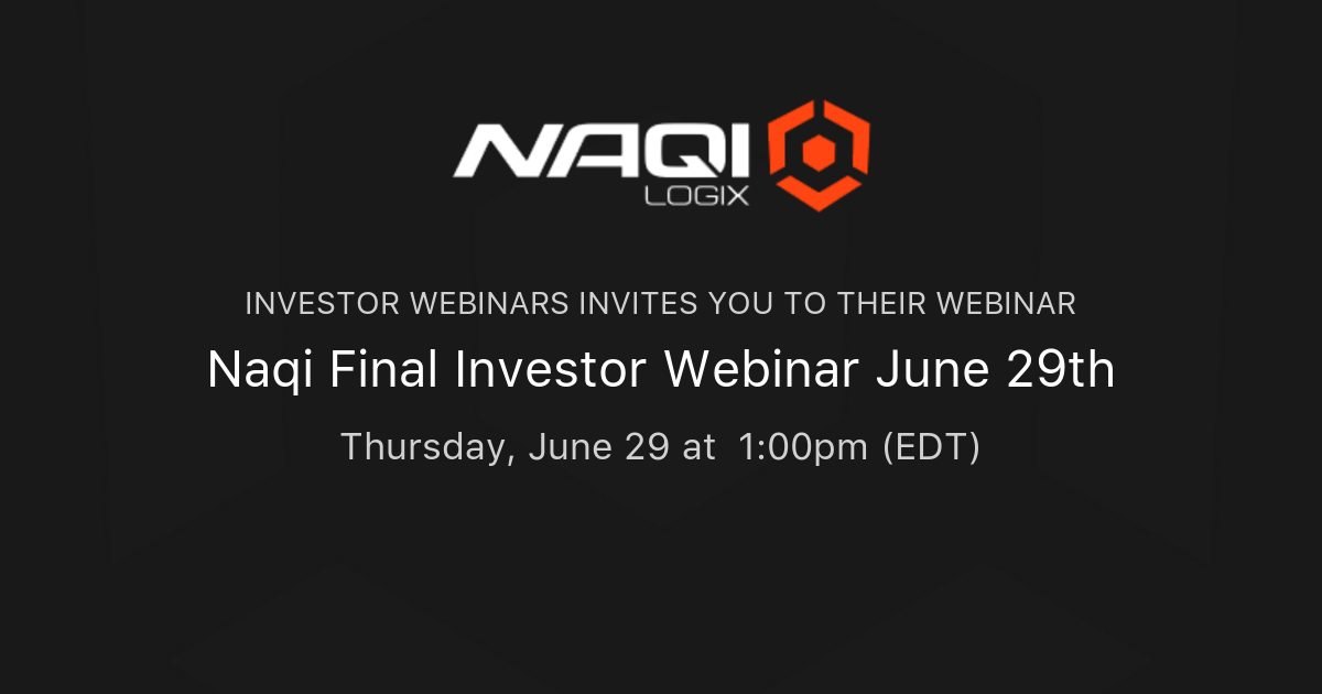 Naqi Final Investor Webinar June 29th | Investor Webinars