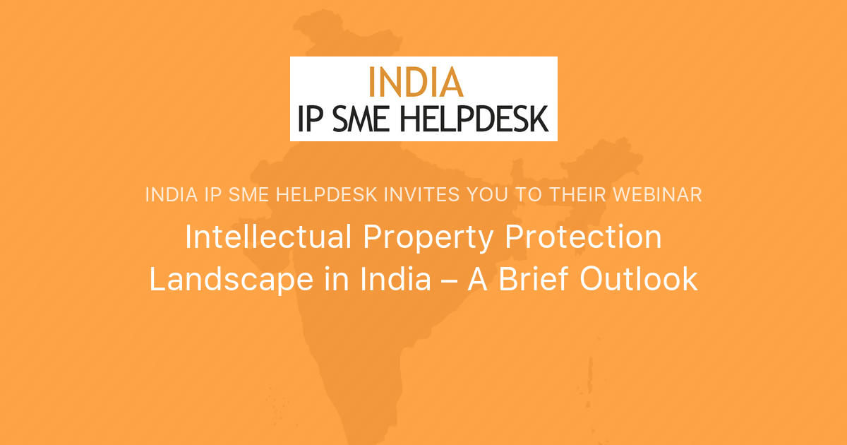 Intellectual Property Protection Landscape in India – A Brief Outlook ...