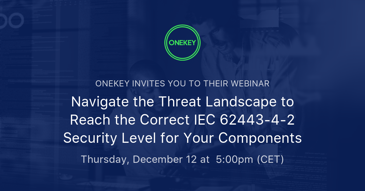 Navigate the Threat Landscape to Reach the Correct IEC 62443-4-2 ...