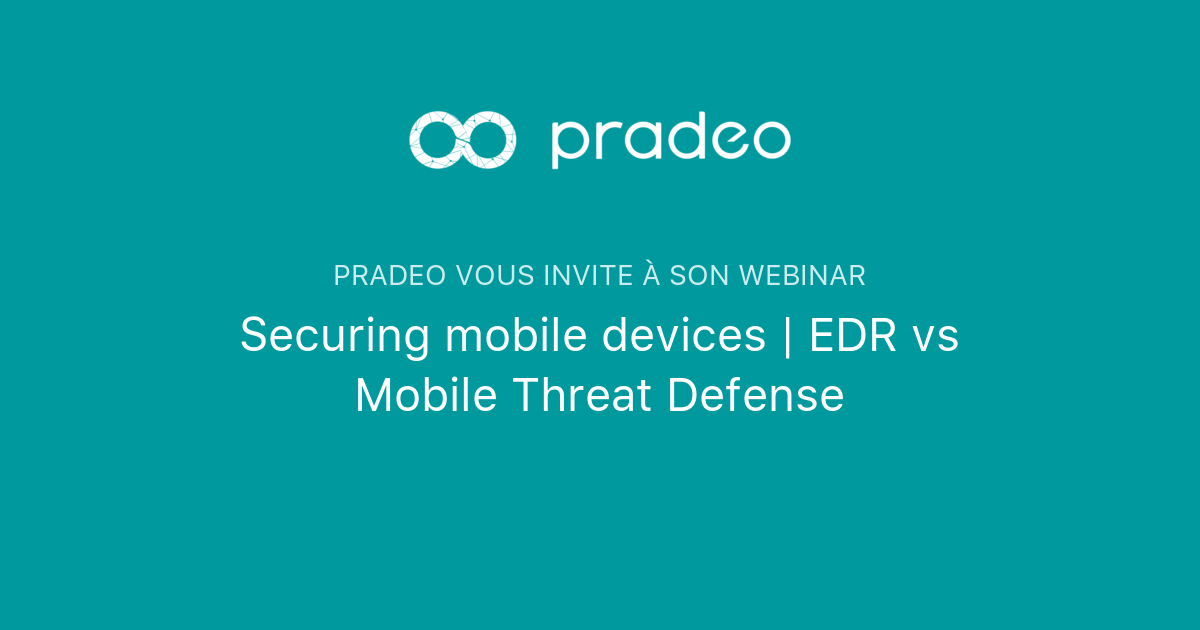 Securing mobile devices | EDR vs Mobile Threat Defense | Pradeo