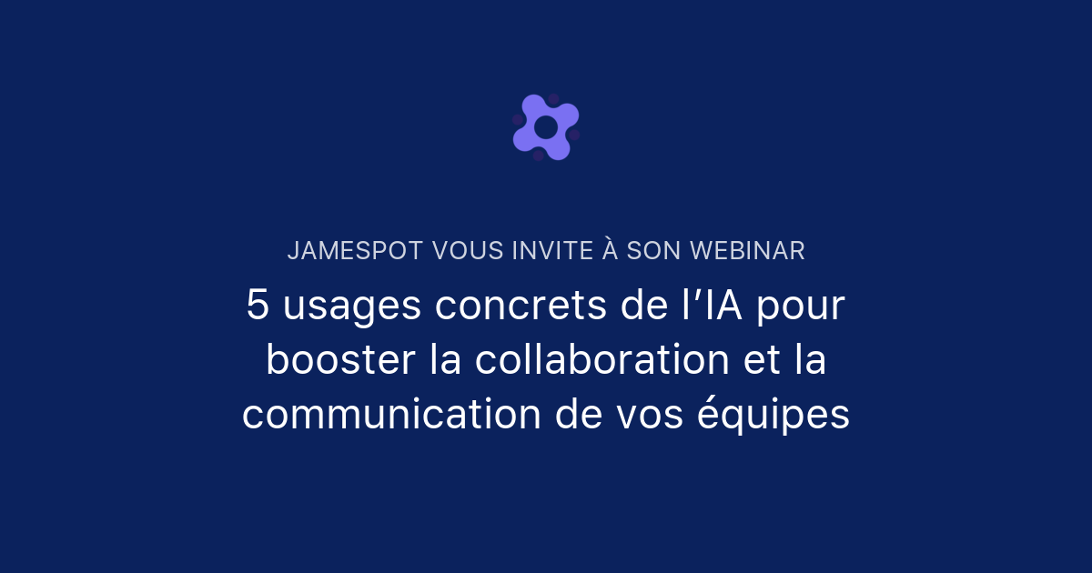 5 usages concrets de l’IA pour booster la collaboration et la communication de vos équipes ...