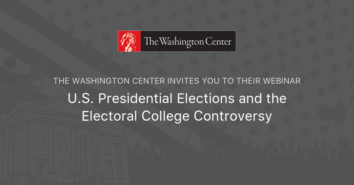 U.S. Presidential Elections and the Electoral College Controversy | The ...