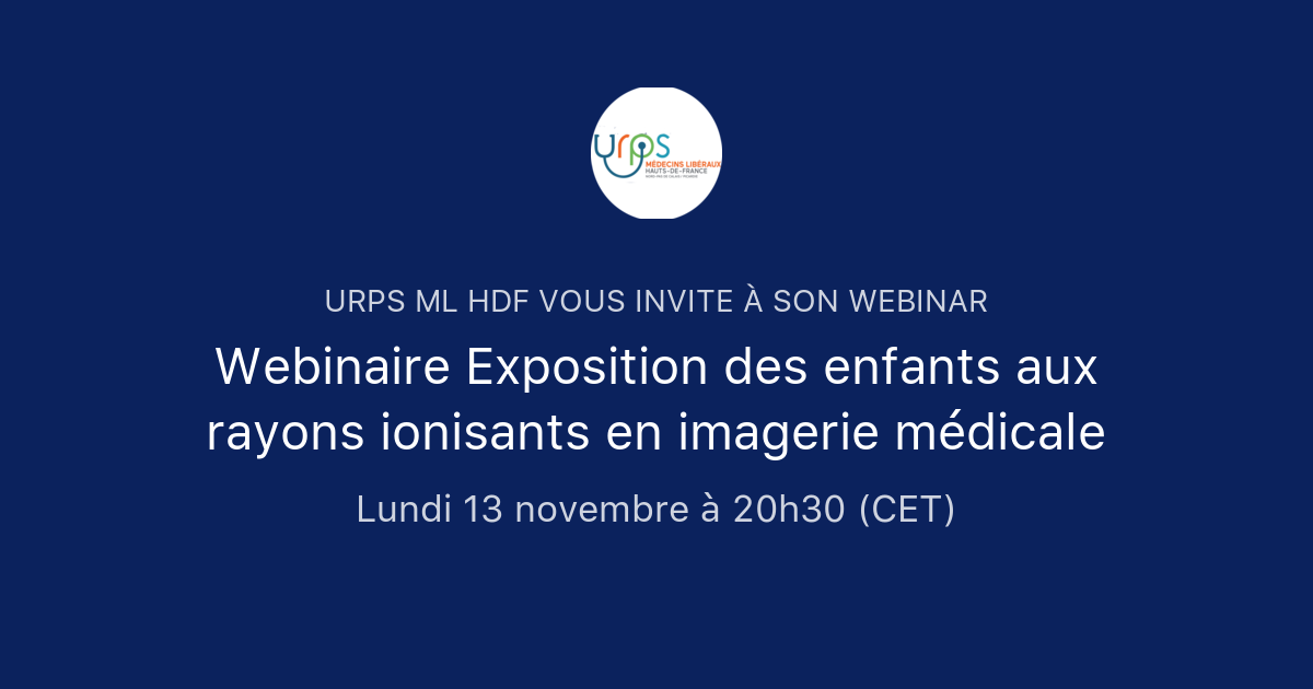 Webinaire Exposition des enfants aux rayons ionisants en imagerie ...