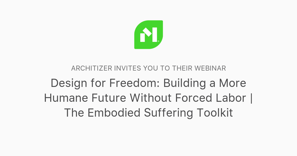 Design for Freedom: Building a More Humane Future Without Forced Labor ...
