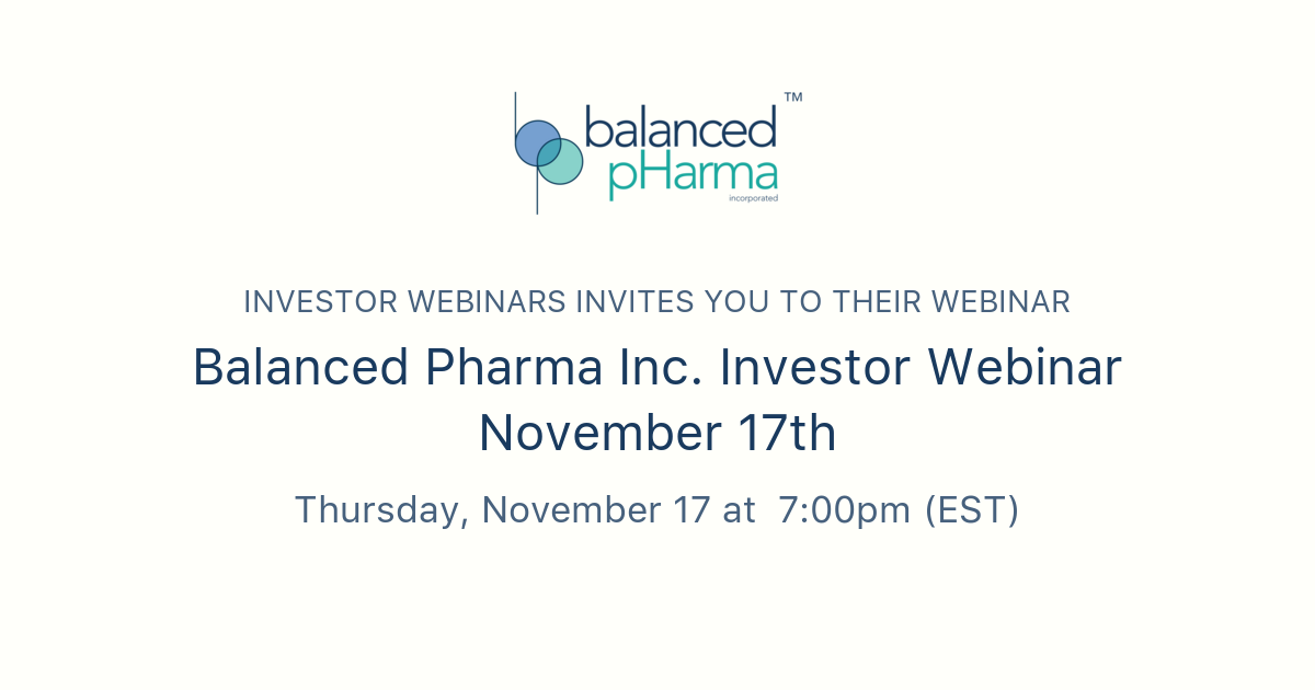 Balanced Pharma Inc. Investor Webinar November 17th | Investor Webinars