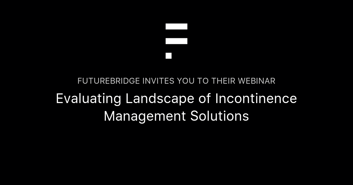 Evaluating Landscape of Incontinence Management Solutions | FutureBridge