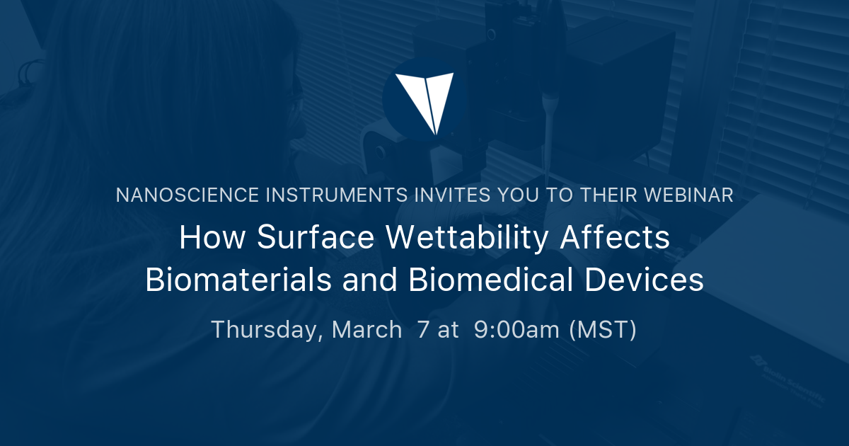 How Surface Wettability Affects Biomaterials and Biomedical Devices | Nanoscience Instruments