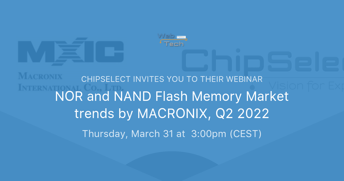 NOR and NAND Flash Memory Market trends by MACRONIX, Q2 2022 | Chipselect