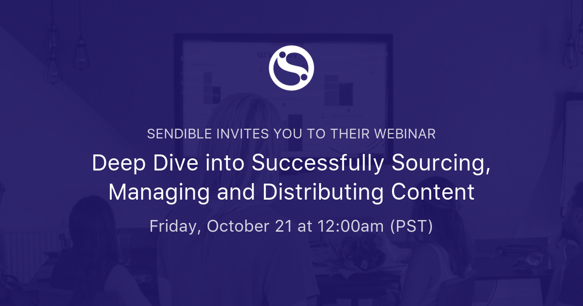 Deep Dive into Successfully Sourcing, Managing and Distributing Content | Sendible