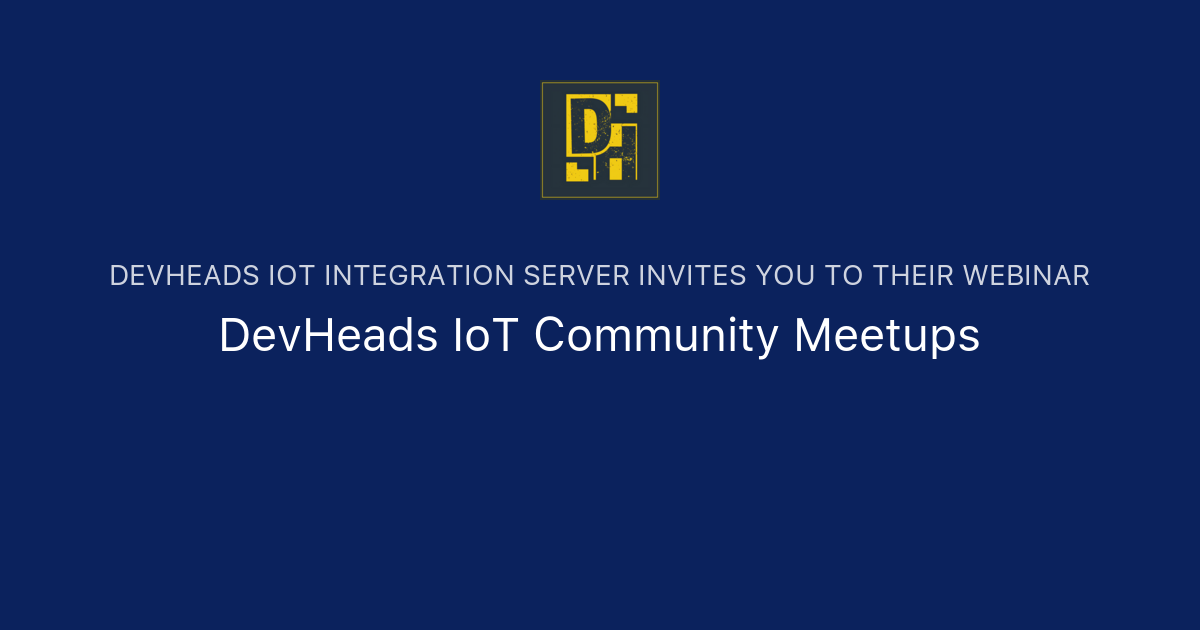 DevHeads IoT Community Meetups | DevHeads IoT Integration Server