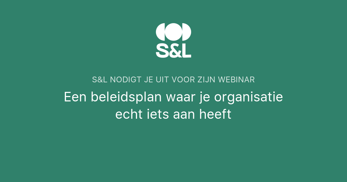 Een beleidsplan waar je organisatie echt iets aan heeft | S&L