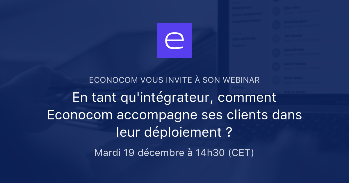 En tant qu'intégrateur, comment Econocom accompagne ses clients dans ...