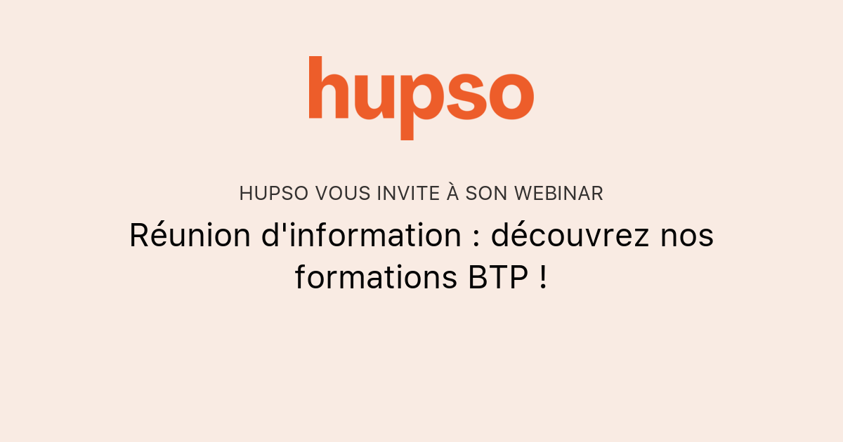 Réunion d'information : découvrez nos formations BTP ! | hupso