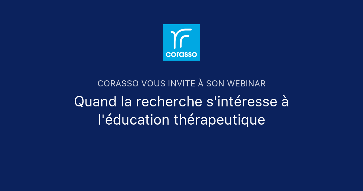 Quand la recherche s'intéresse à l'éducation thérapeutique | Corasso