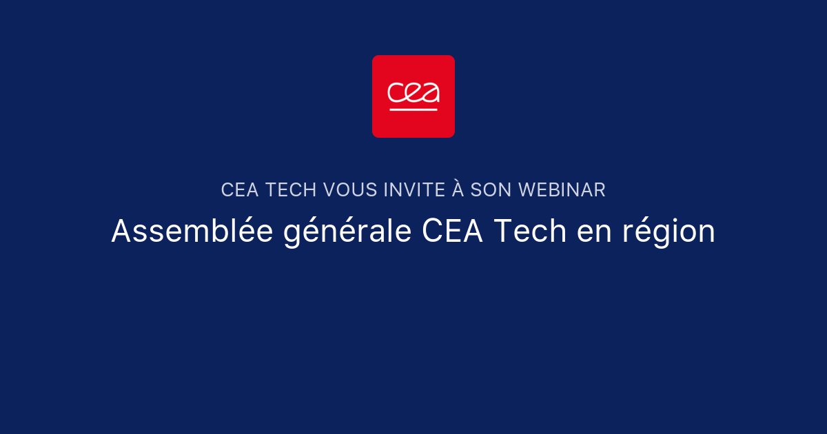 Assemblée générale CEA Tech en région | CEA Tech